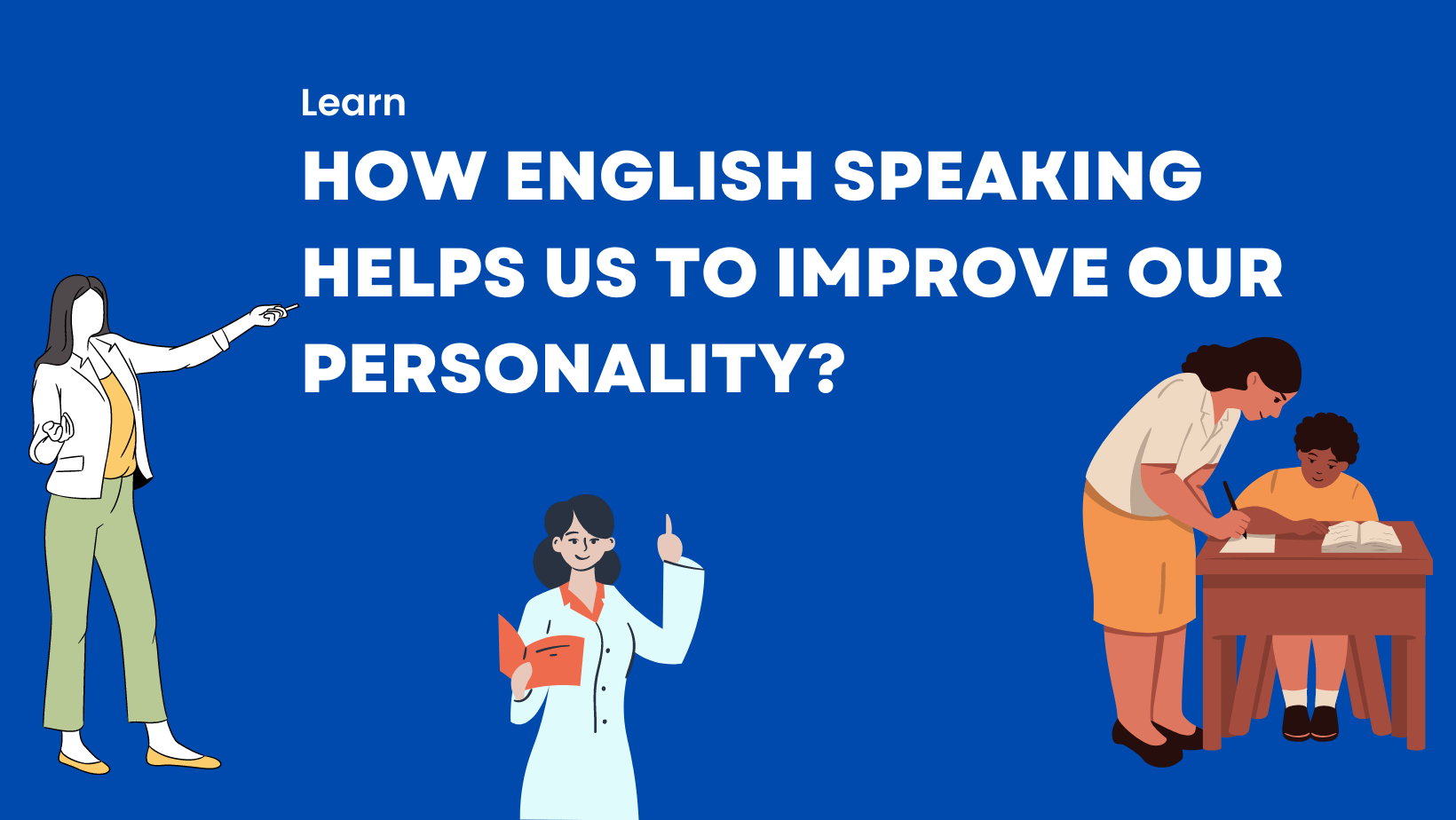 How English speaking helps us to improve our personality?